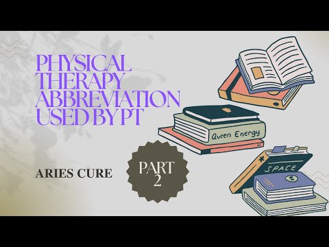 Overview of Physical Therapy Abbreviation Used By PT's/ Part-2