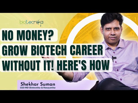 No Money? Grow Biotech Career Without it! Here's How!