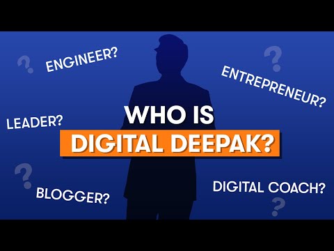 Who is Digital Deepak?
