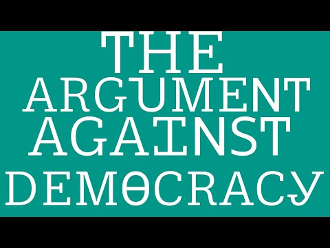 THE ARGUMENT AGAINST DEMOCRACY.