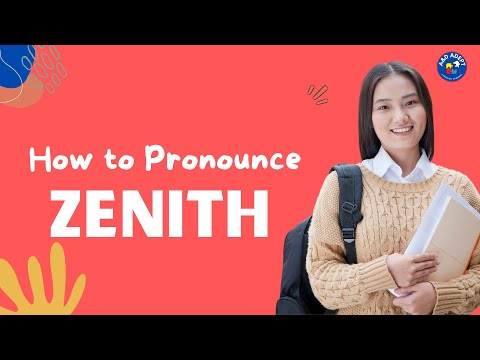 How to Pronounce Zenith and What It Means (Helpful guide for "Zenith")