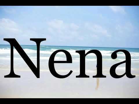 How To Pronounce Nena🌈🌈🌈🌈🌈🌈Pronunciation Of Nena