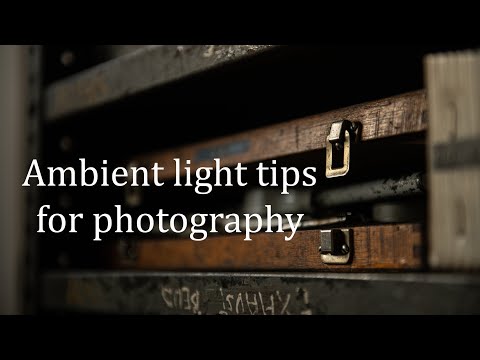 Tips for ambient light photography