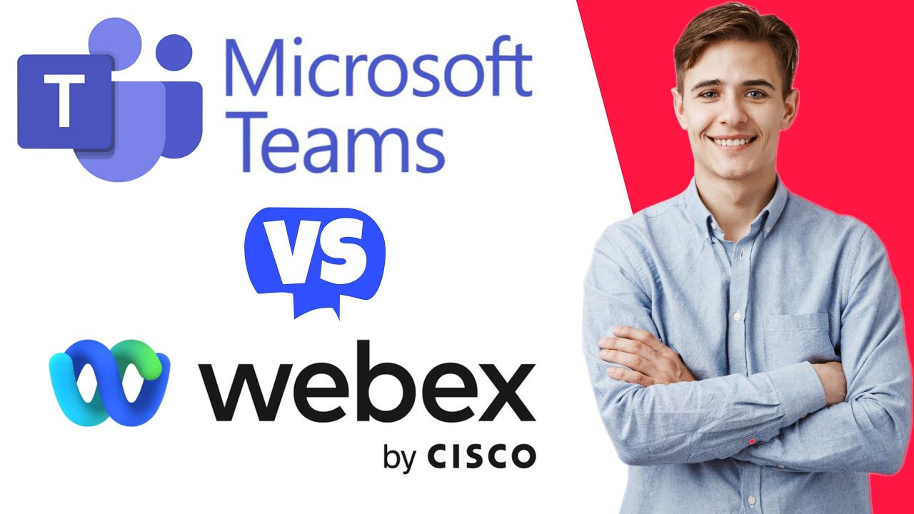 Microsoft Teams vs Webex - Which One Is Better?