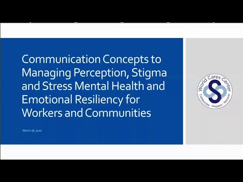 Communication Concepts to Managing Perceptions, Stigma and Stress – WTP – NIEHS/NIH – March 18, 2020