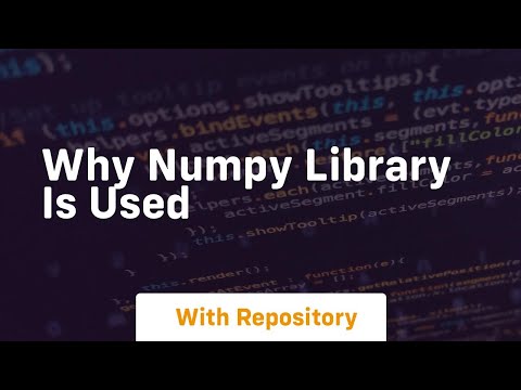 why numpy library is used