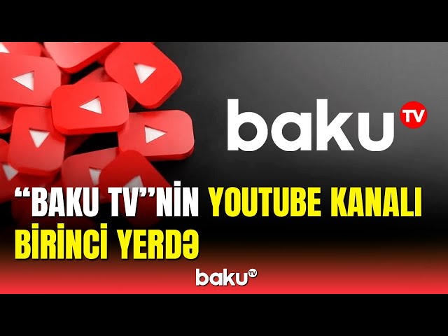 Канал Baku TV занял первое место в рейтинговой таблице - ФОТО/ВИДЕО - Oxu.az