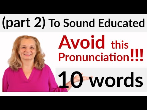 (part 2) Avoid This Pronunciation to Sound Educated
