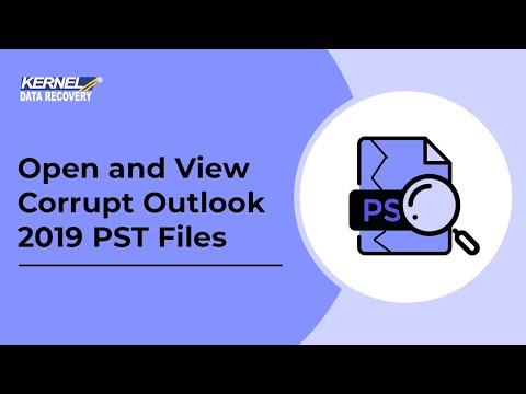 Open and View Corrupt Outlook 2019 PST Files