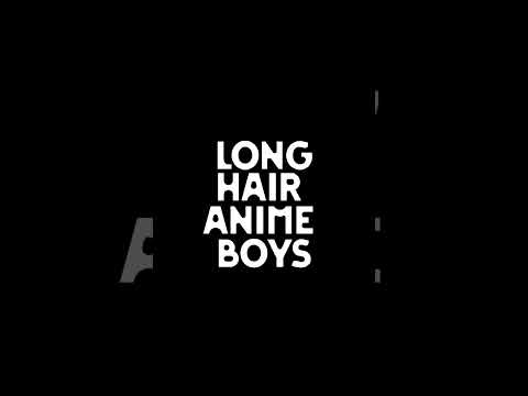 LONG HAIR ANIME BOYS..๐