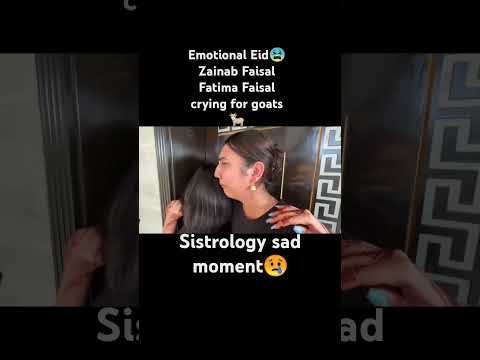 Emotional Eid😫 Zainab Faisal Fatima Faisal crying for goats 🐐😢#sistrology #fatimafaisalvlog #comedy