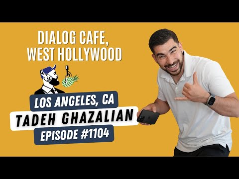 1104: Tadeh Ghazalian, Co-Owner of Dialog Cafe