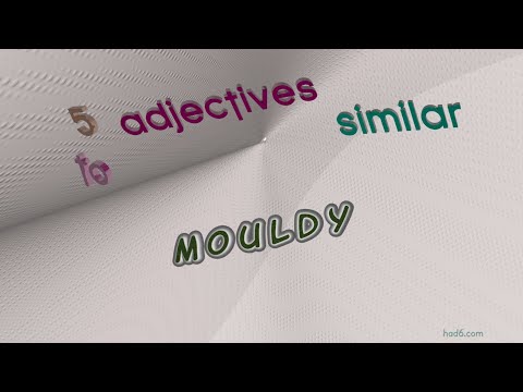 mouldy - 5 adjectives which are synonyms of mouldy (sentence examples)