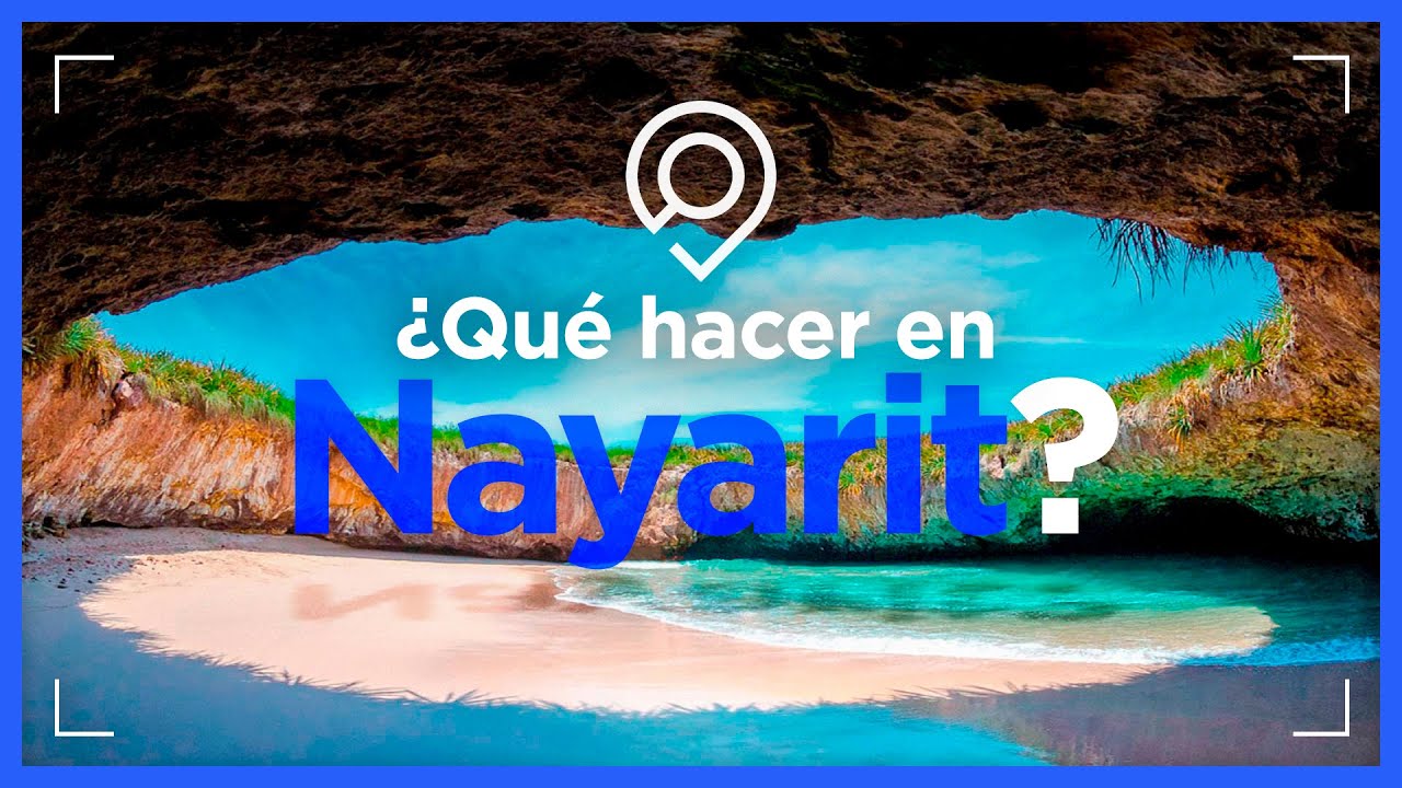 ¿Qué hacer en Nayarit?