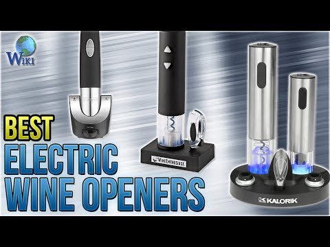 8 Best Electric Wine Openers 2018