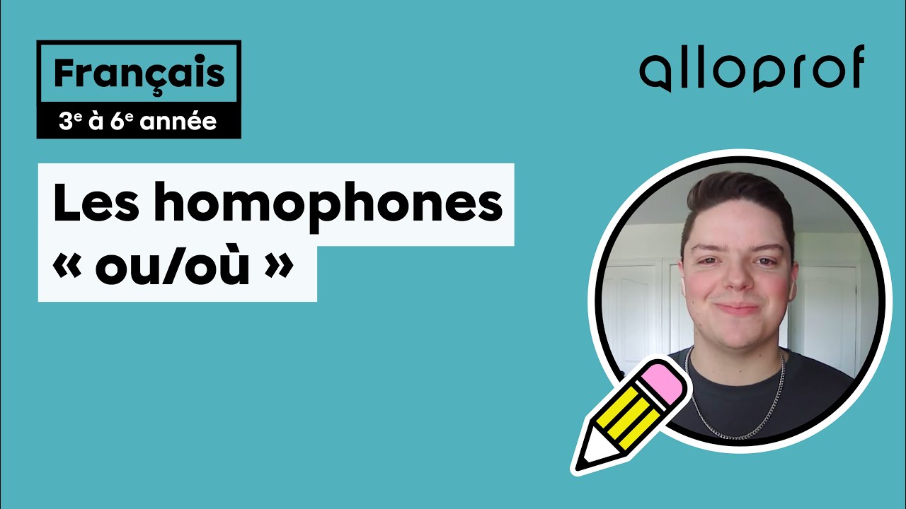 Les homophones « ou/où » | Primaire | Alloprof
