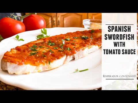 Swordfish with Tomato Sauce | A SIMPLE yet Delicious Spanish Recipe