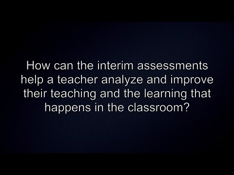 How can the interim assessments help a teacher improve their teaching?