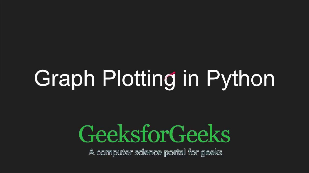 Python Programming Tutorial | Graph Plotting in Python | GeeksforGeeks
