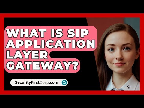 What Is SIP Application Layer Gateway? - SecurityFirstCorp.com