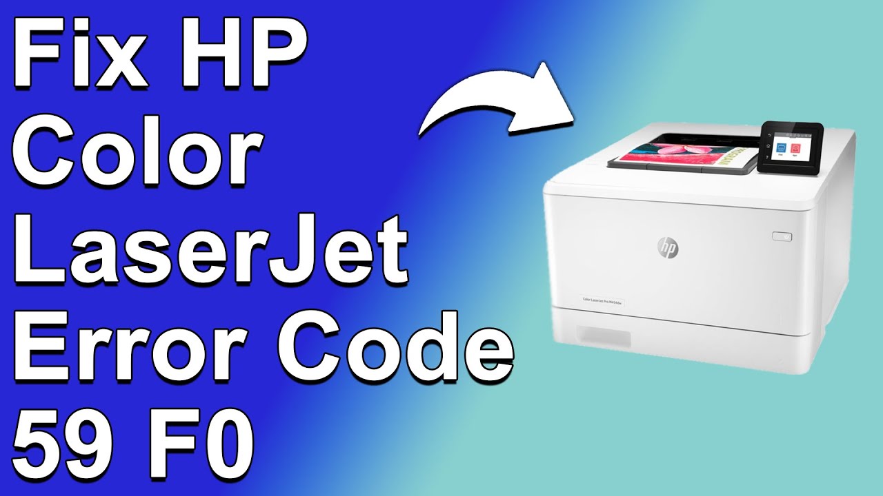 HP Color Laserjet Error Code 59 F0 (Meaning, Why It Happens, And Solutions To The Problem)