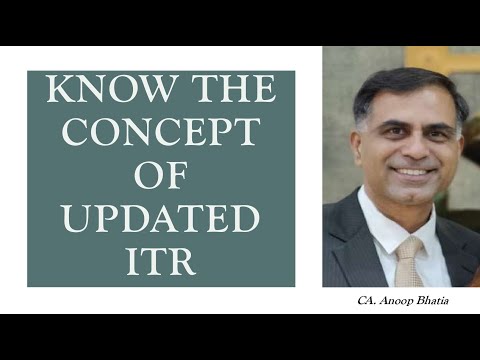 What is ITR-U ? | Know the Concept of Updated Return | CA Anoop Bhatia