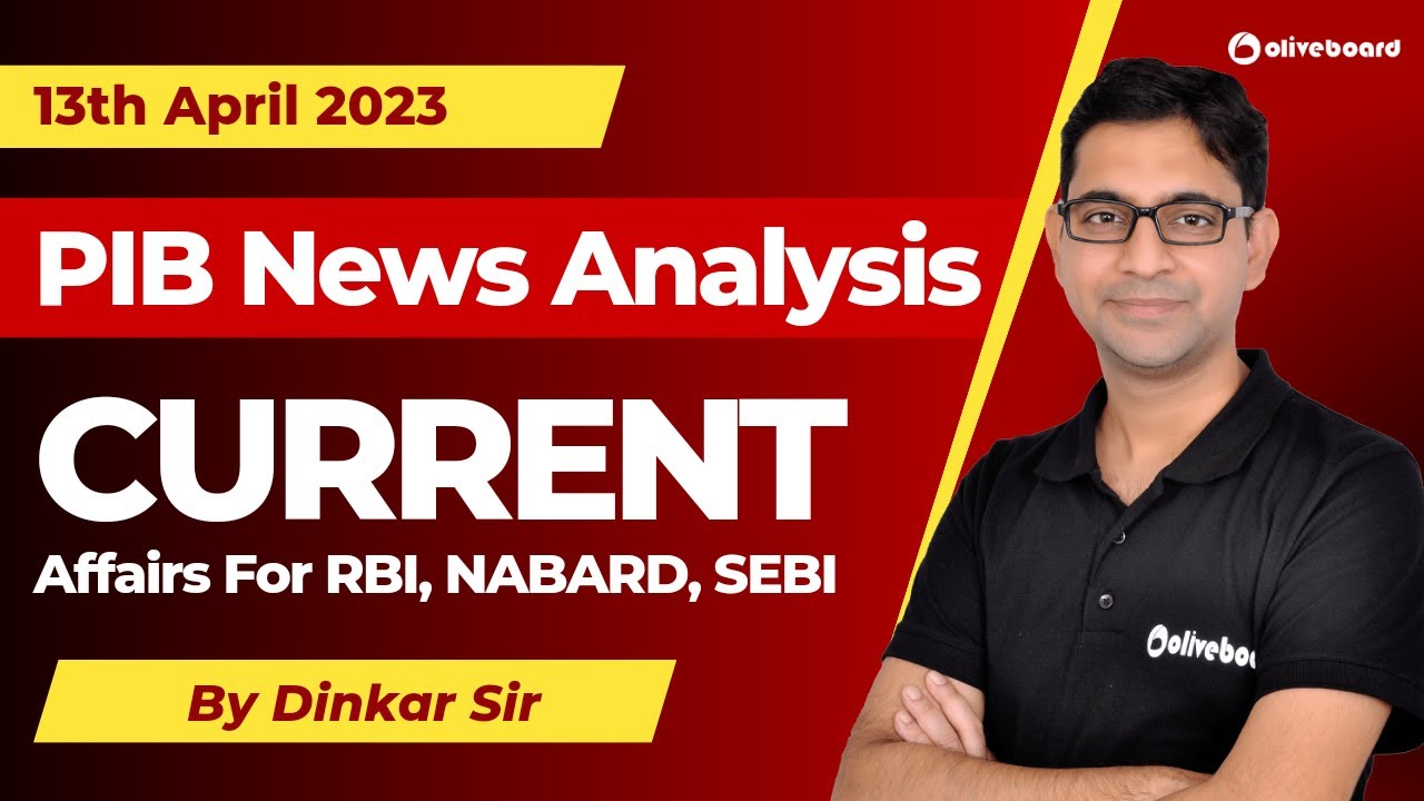 PIB News Analysis | 13th April 2023 | Current Affairs for RBI, NABARD, SEBI | Dinkar Sir