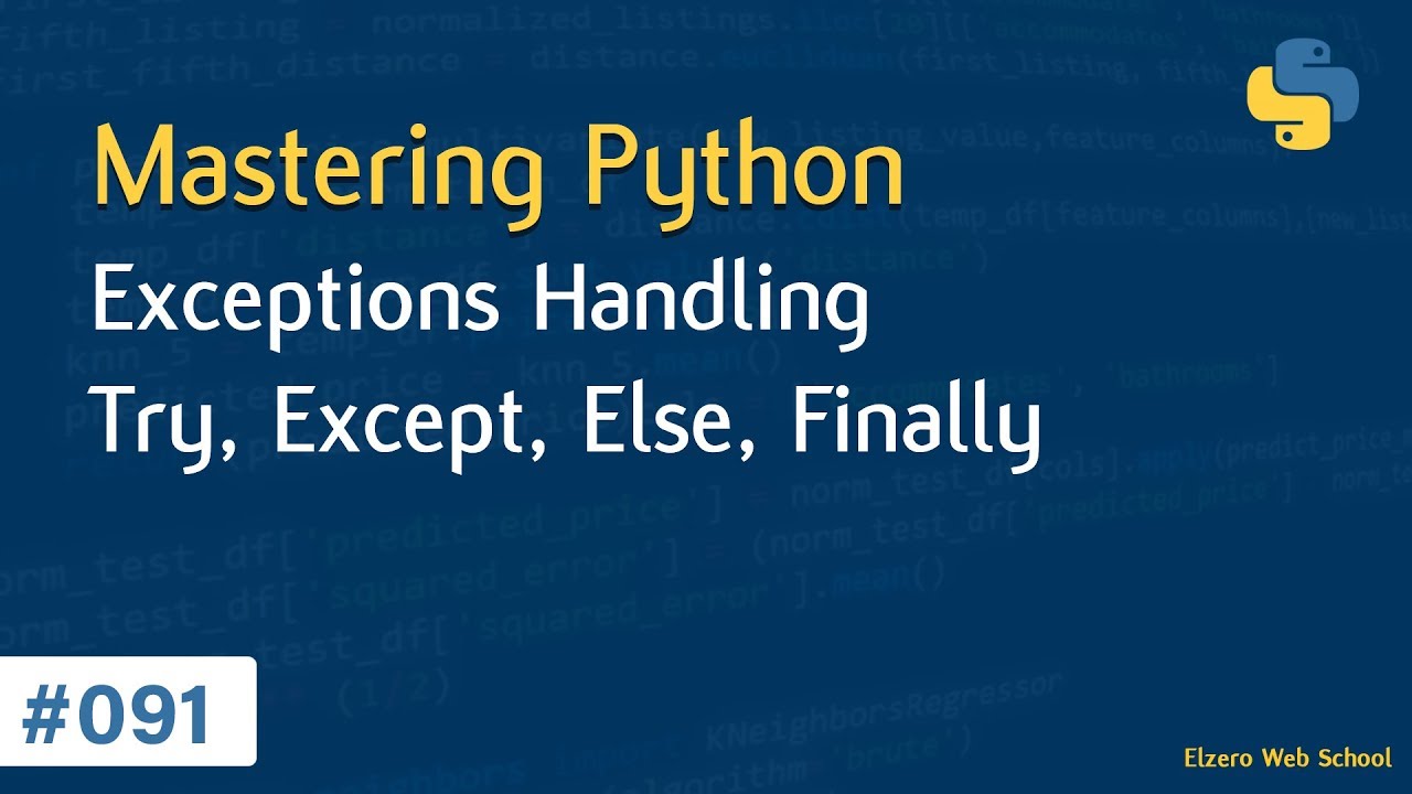 Learn Python in Arabic #091 - Exceptions Handling Try, Except, Else, Finally