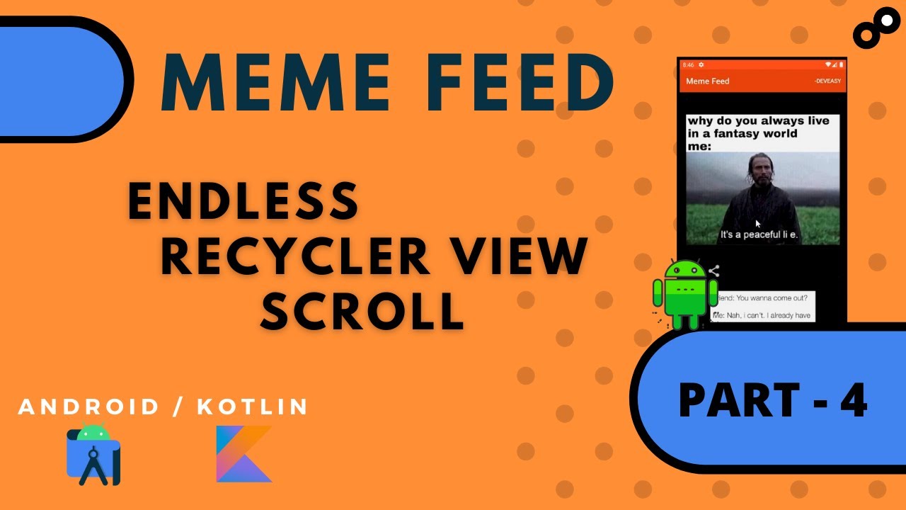 HOW TO ADD ENDLESS VIEWS ONSCROLL | RECYCLER VIEW | MEME FEED | PART - 4