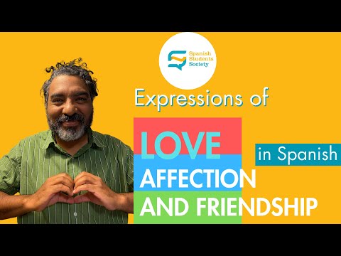 Spanish expressions for love, affection and friendship.