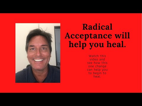 Learn what Radical Acceptance Is