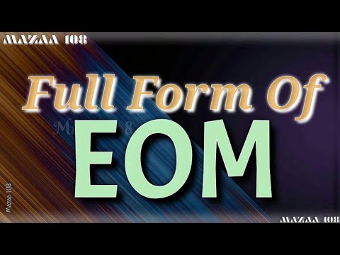 Full Form of EOM | EOM full form | full form EOM | EOM means | EOM Stands for | EOM फुल फॉर्म | #EOM