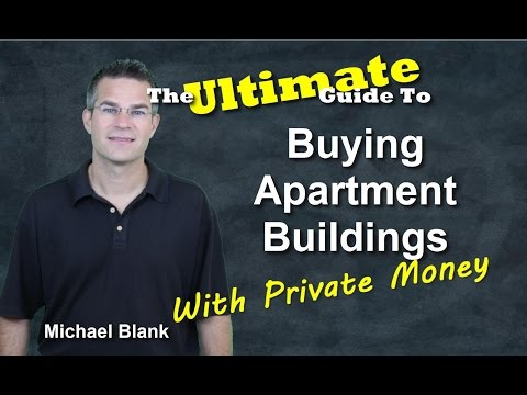 The Ultimate Guide to Buying Apartment Buildings with Private Money and No Experience | 101 Training
