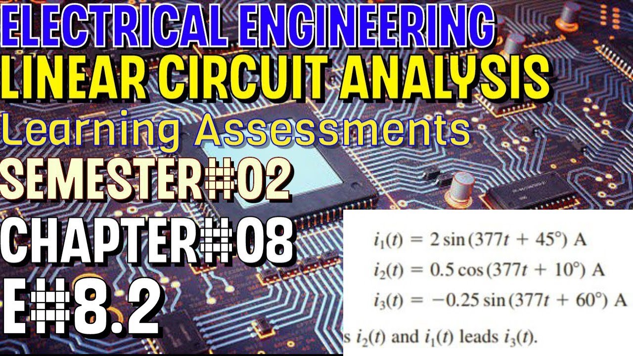Linear Circuit Analysis | Chapter#08 | E#8.2 | Basic Engineering Circuit Analysis