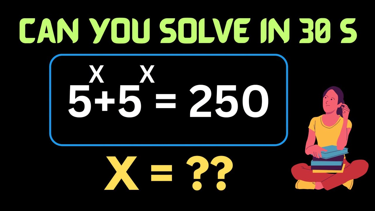 A Nice Algebra Problem | Can you solve? | 5^x + 5^x = 250 | x=?