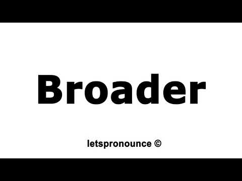 How to Pronounce Broader