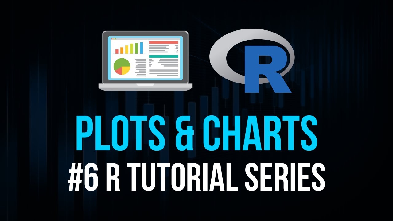 Plot, Charts, Visualization - R Tutorial Series #6