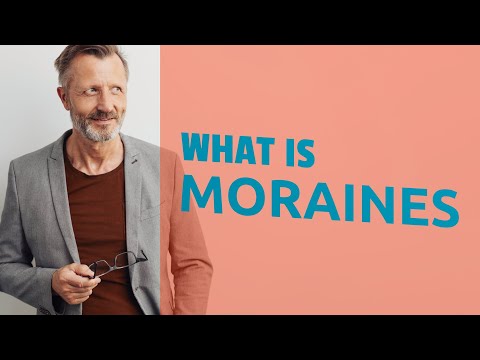 Moraines | Meaning of moraines 📖 📖 📖 📖