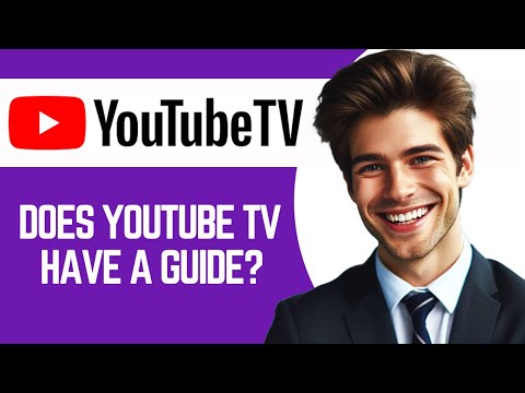 Does Youtube TV Have A Guide?
