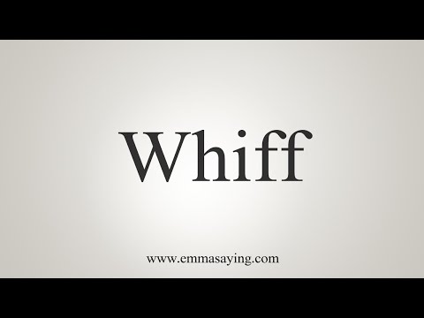How To Say Whiff