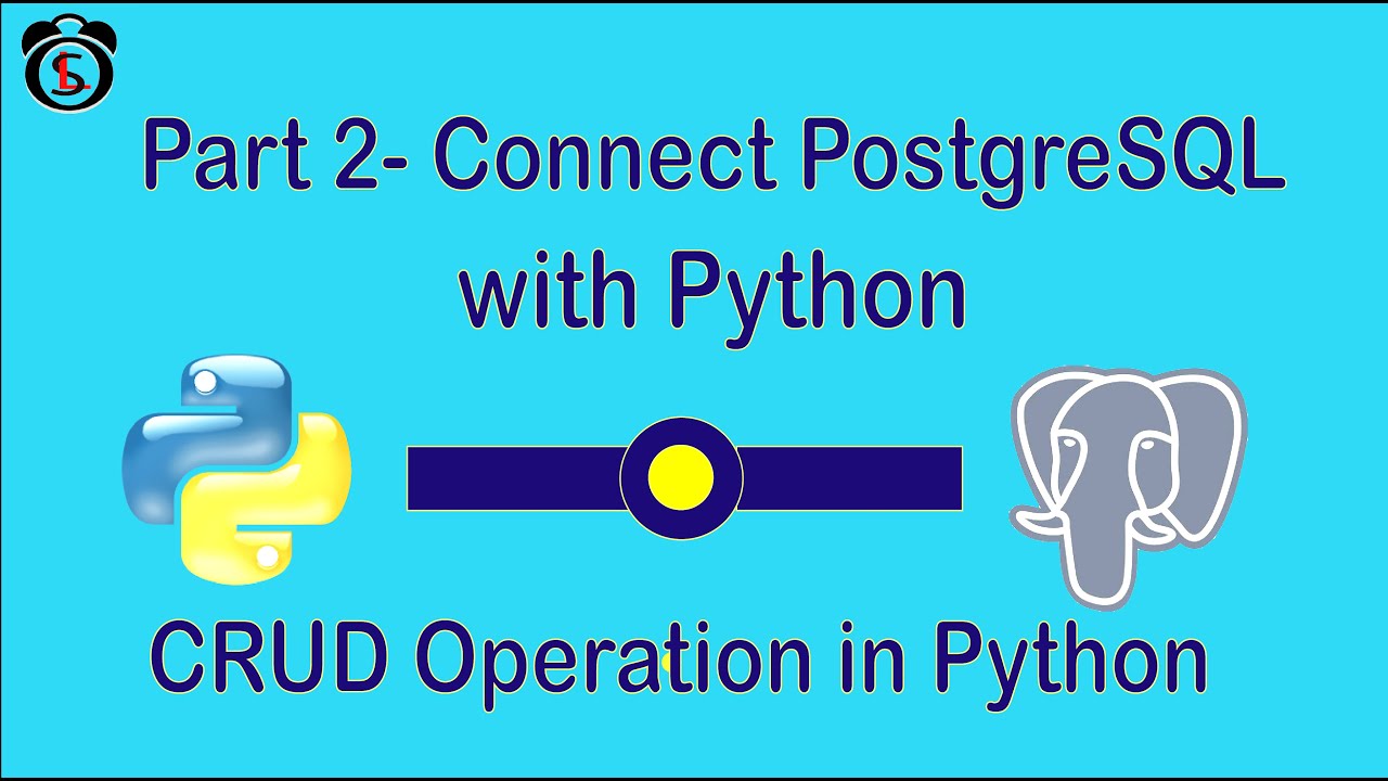 Part 2 - Connect PostgreSQL With Python Step by Step
