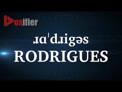 How to Pronunce Rodrigues in English - Voxifier.com