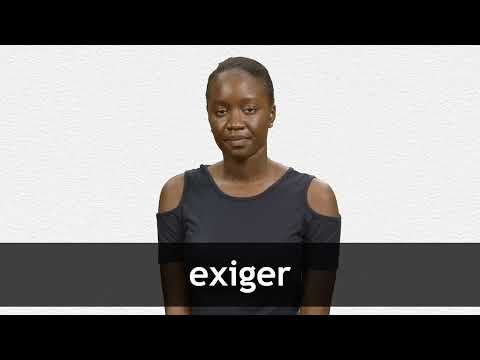 English Translation of “EXIGER” | Collins French-English Dictionary