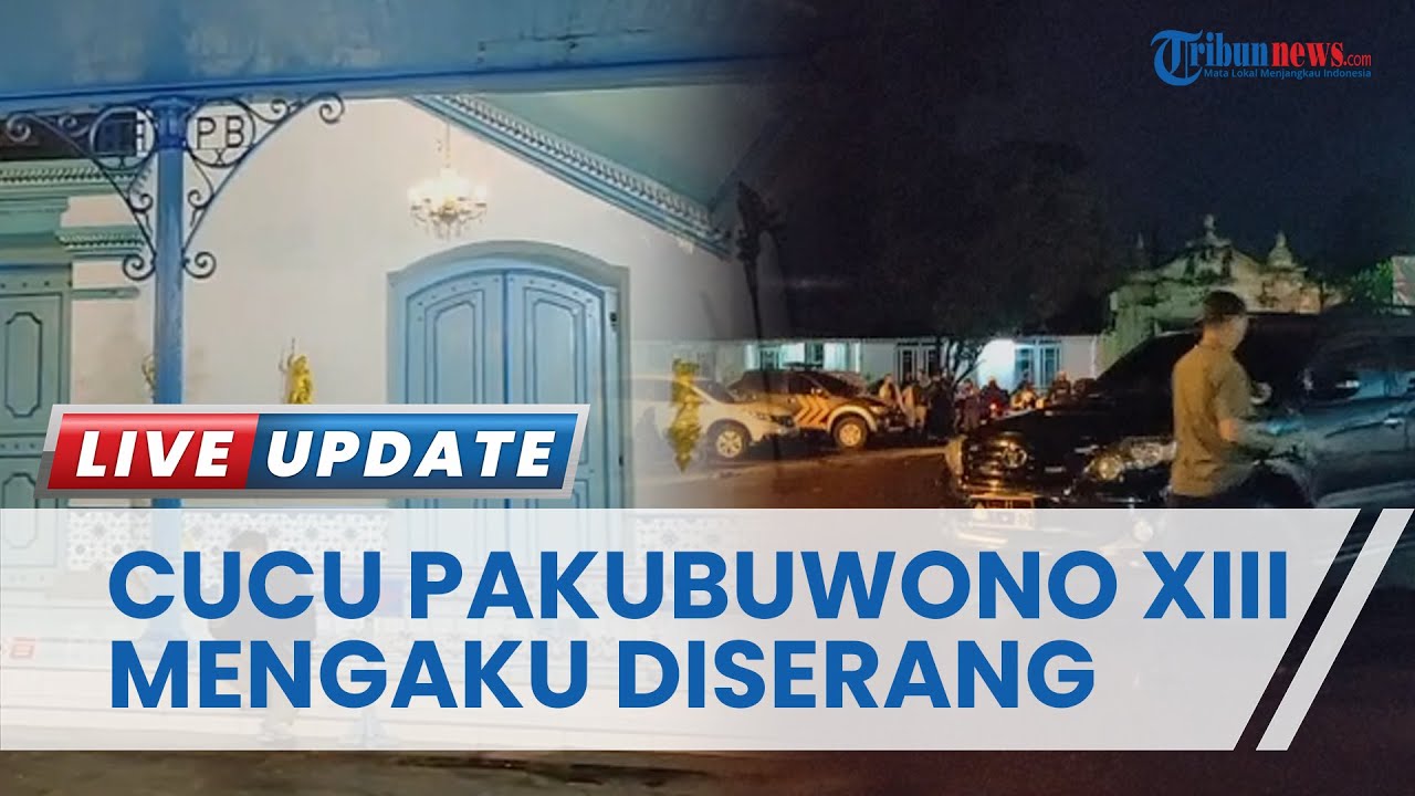 Kronologi Keraton Solo Ricuh, Cucu Sri Susuhunan Pakubuwono XIII Ngaku ...