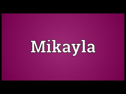 Mikayla Meaning