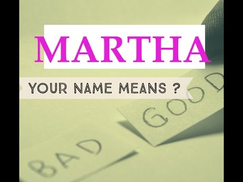 Martha Know Anyone By their Name - MARTHA Name Meaning - First Name ★҉