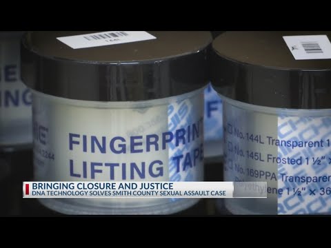 DNA Technology advancement brings East Texas sexual assault case to a close