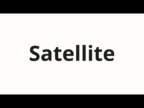 How to pronounce Satellite