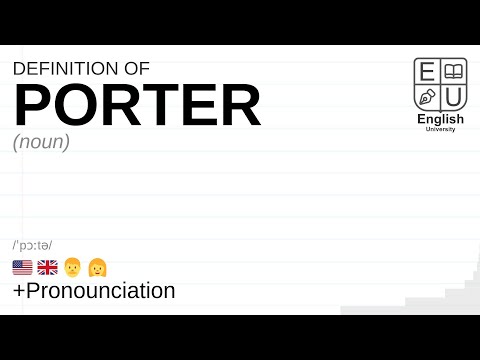 PORTER meaning, definition & pronunciation | What is PORTER? | How to say PORTER