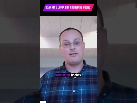 Scanning LINUX for Firmware Vulnerabilities